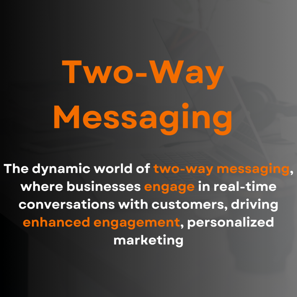 Unlocking the Power of Two-Way Messaging